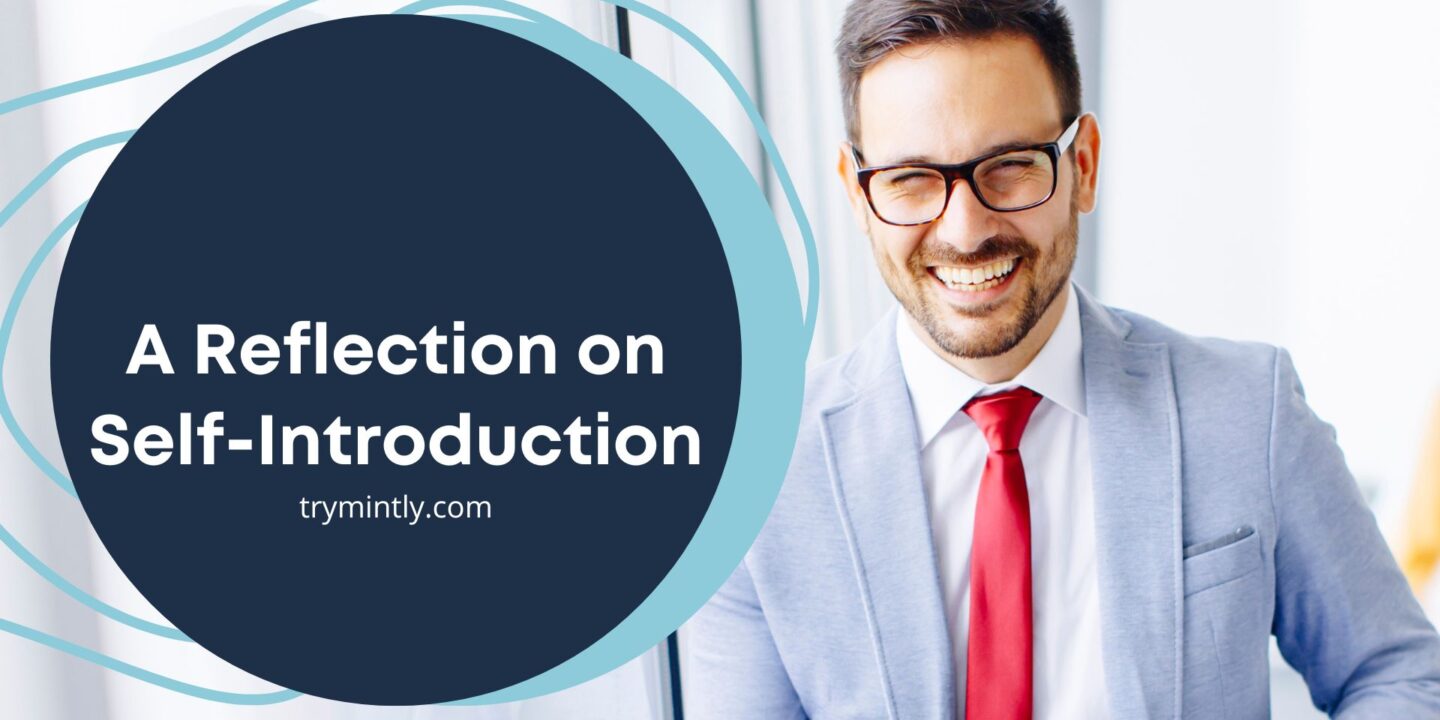 Finding Myself: A Reflection on Self-Introduction - Mintly