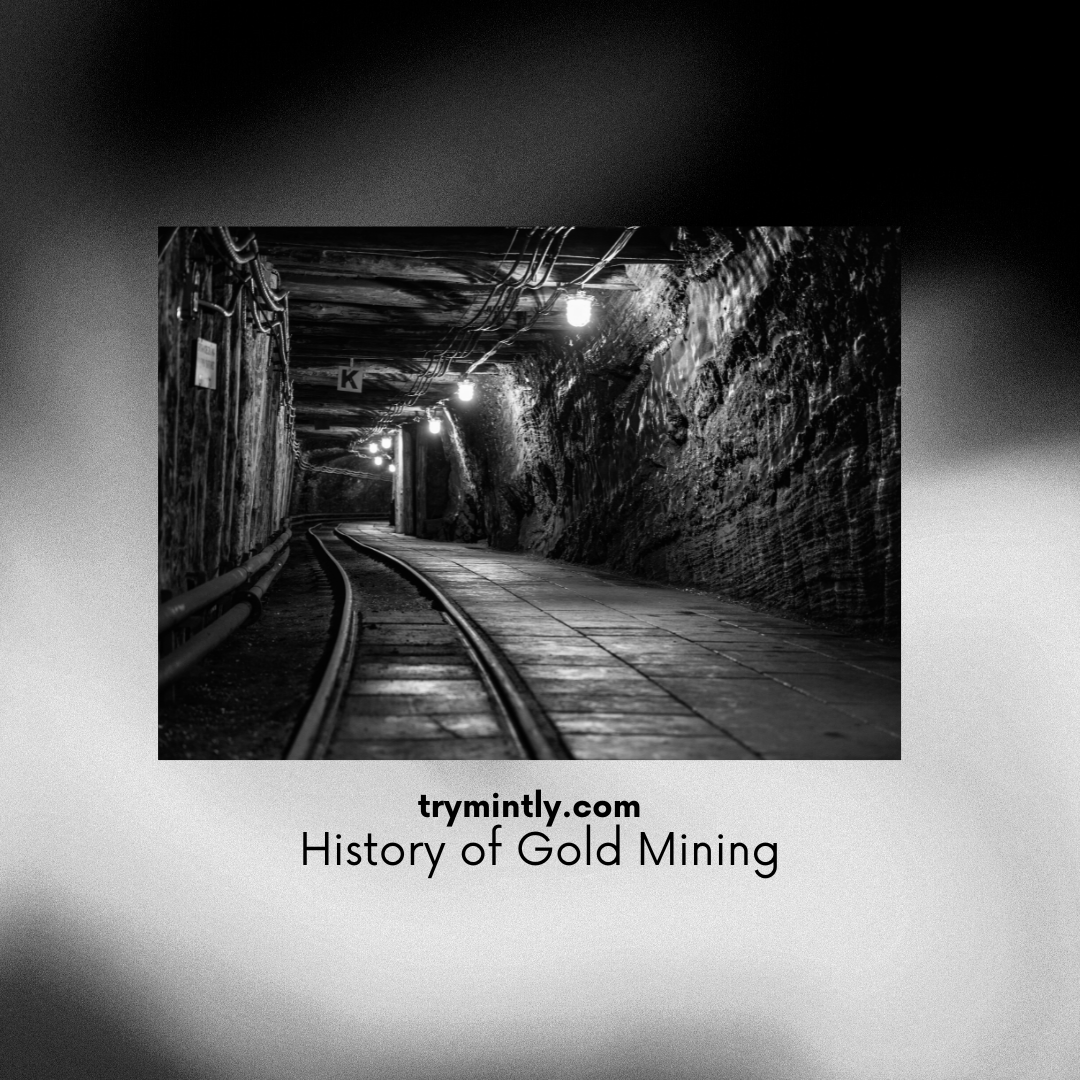 10 Fascinating Facts about the History of Gold Mining - Mintly
