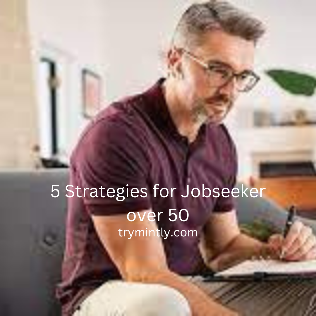 5 Effective Strategies for JobSeeker Over 50 - Mintly